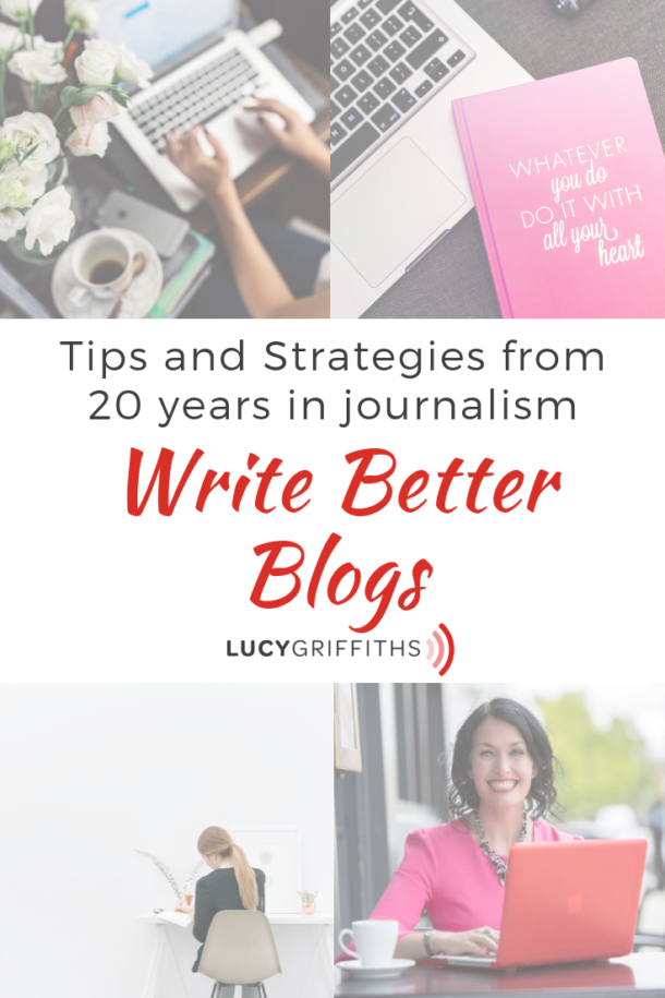 Journalism Strategies to improve your blog post writing - Lucy ...