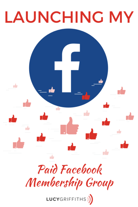 Paid Facebook Membership Group Launching (BTS) - Lucy Griffiths ...