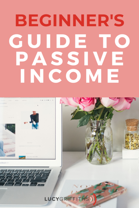 Beginners Guide to Passive Income